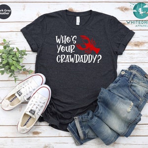 Who's Your Crawdaddy T-shirt, Crawfish Season Shirt, Mardi Gras ...