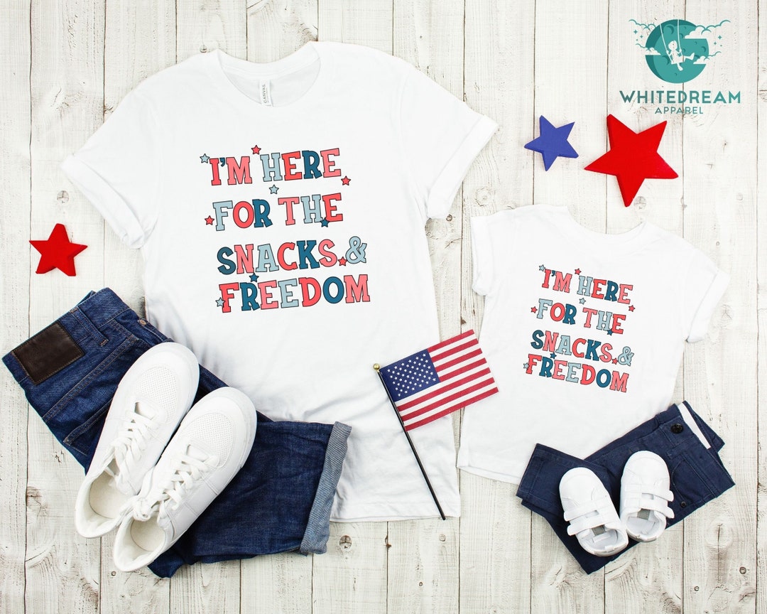 I'm Here for the Snacks& Freedom Shirt, Gift for Snacks Lover, Freedom ...