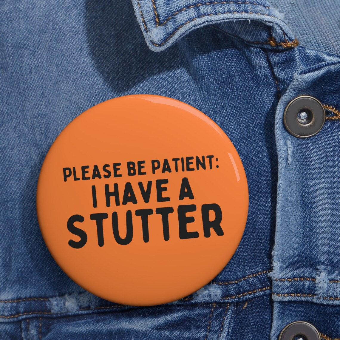 Please Be Patient, I Have a Stutter round Pin/button/badge Orange - Etsy