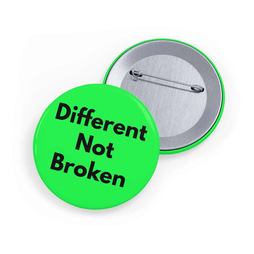 Different Not Broken (pin/button) Neurodiversity Awareness, Disability ...