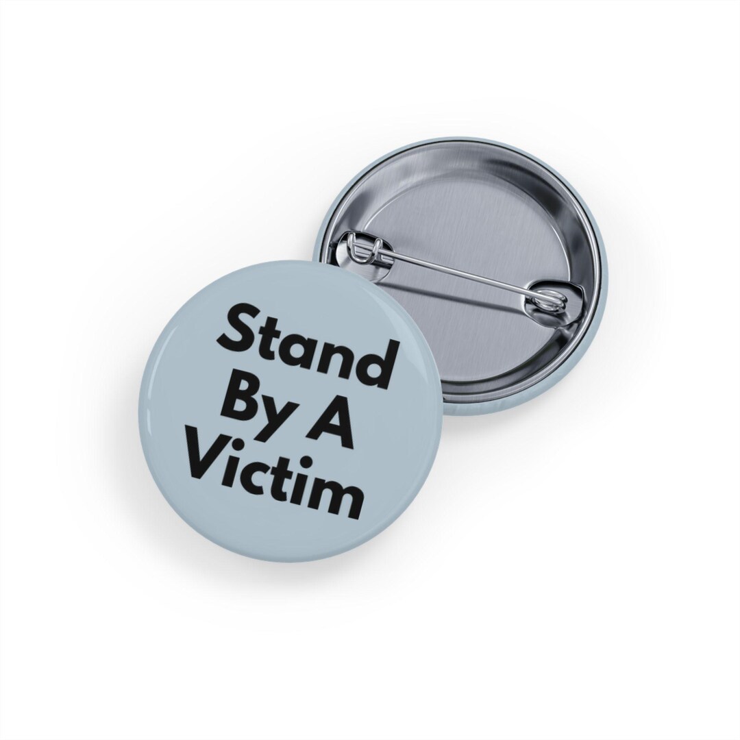 Stand by A Victim (pin/button, 4 Sizes) Allyship, Anti-bullying, Anti ...