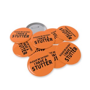 Please Be Patient, I Have a Stutter (round Pin/button/badge) Stuttering ...