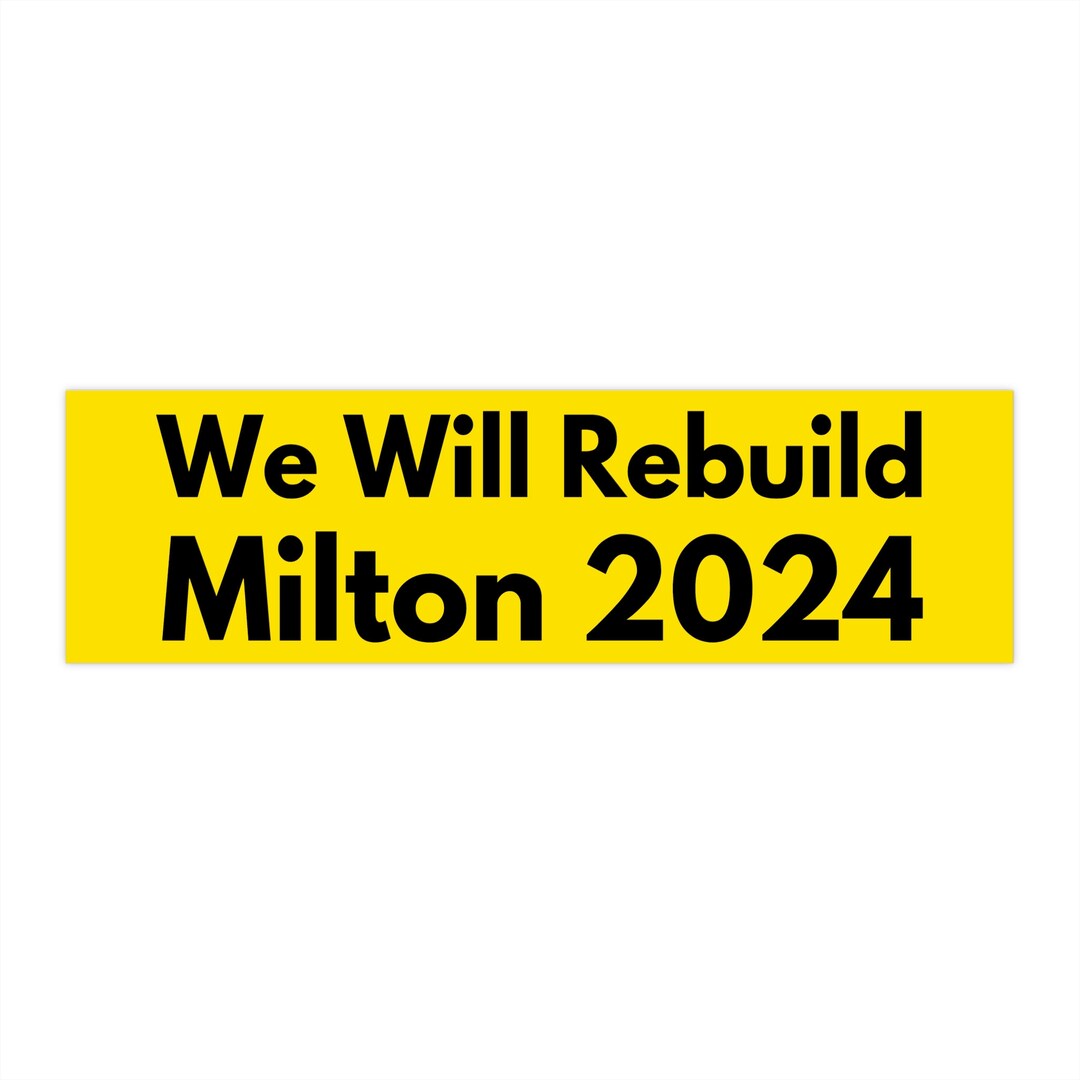 We Will Rebuild - Milton 2024 (bumper Sticker) Hurricane Milton ...