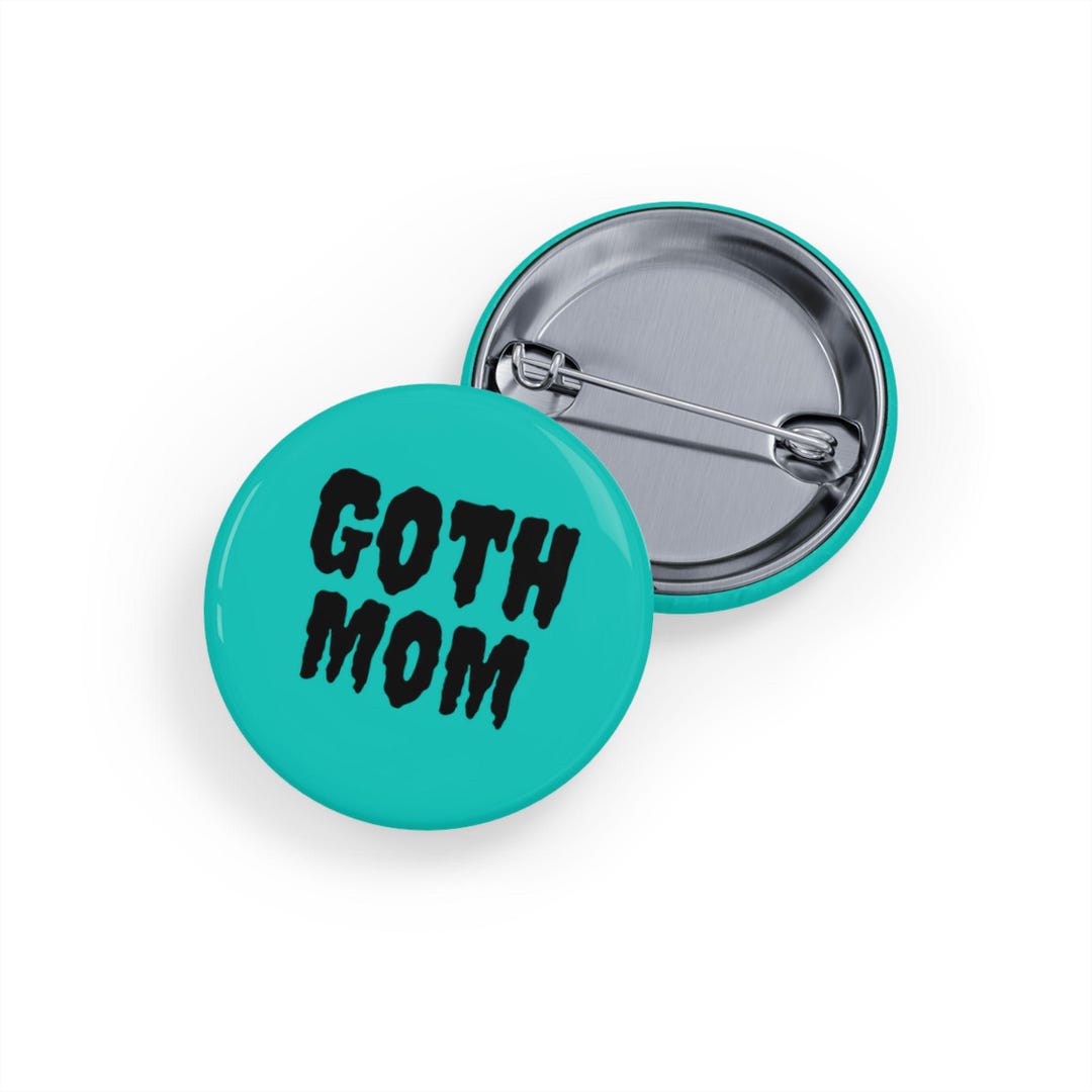 Goth Mom (pin/button/badge) Gothic Mother Horror Aesthetic Badge for ...