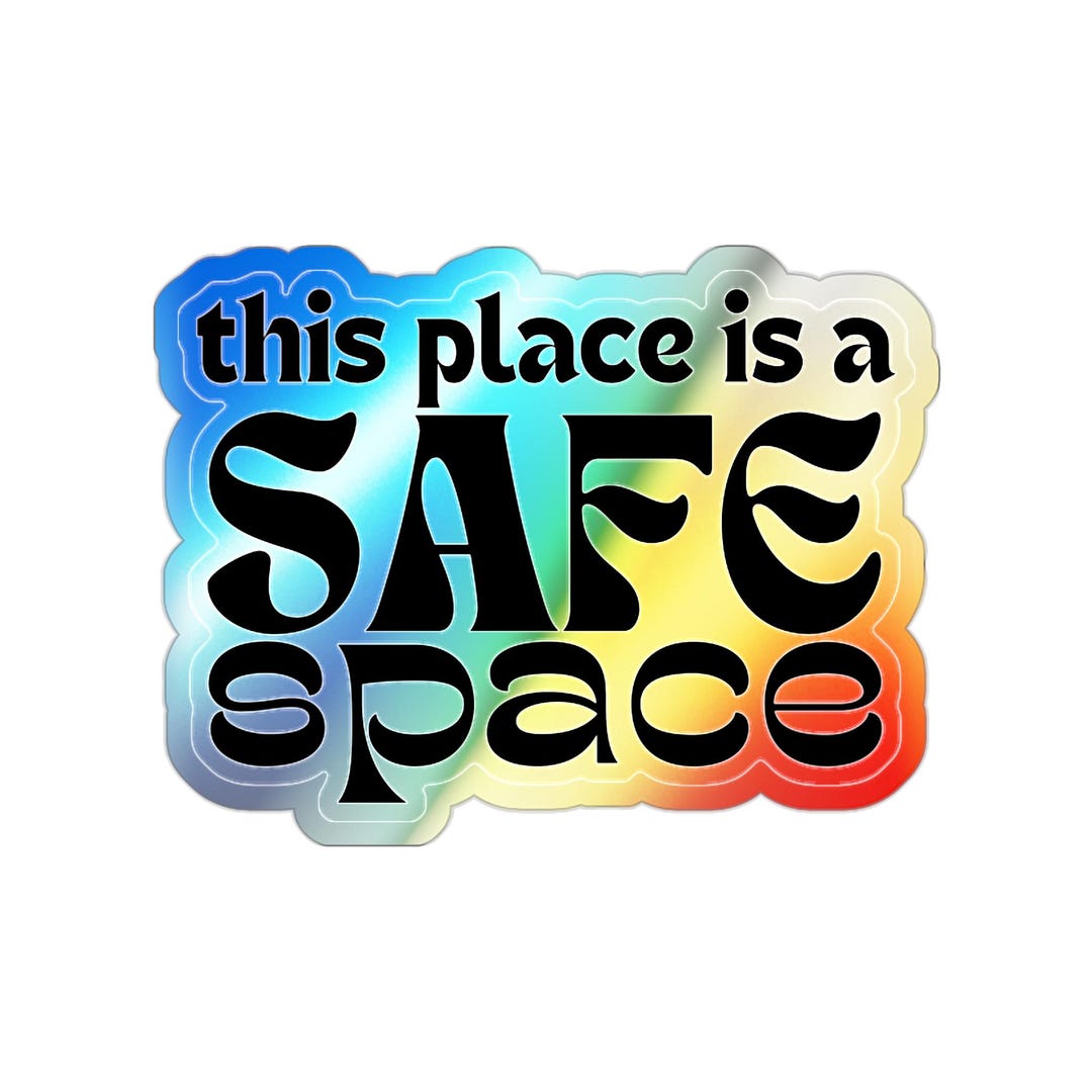 This Place is A Safe Space (rainbow Holographic Die-cut Glossy Vinyl ...