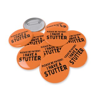 Please Be Patient, I Have a Stutter (round Pin/button/badge) Stuttering ...
