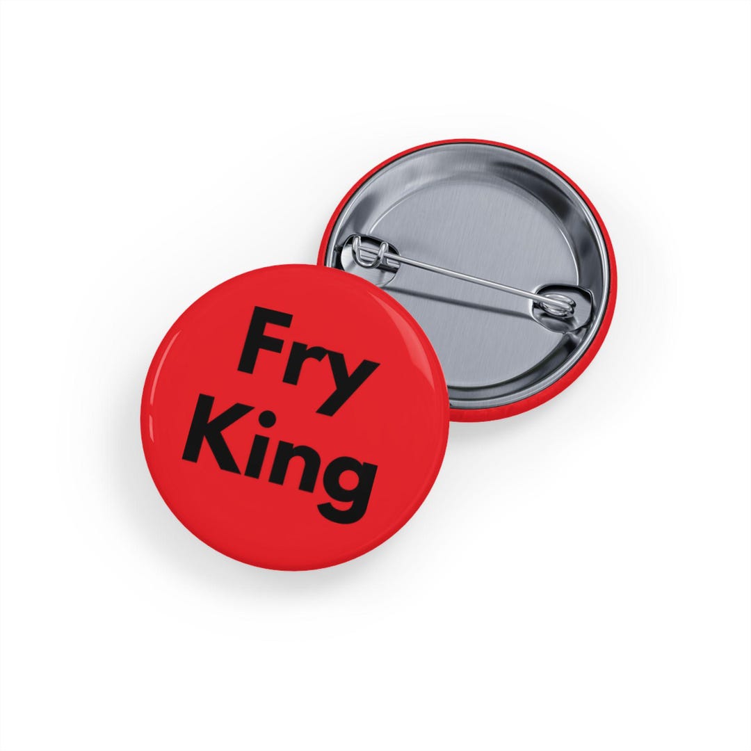 Fry King (pin/button, 4 Sizes) Funny Snack Pin, Fries & Fast Food Lover ...