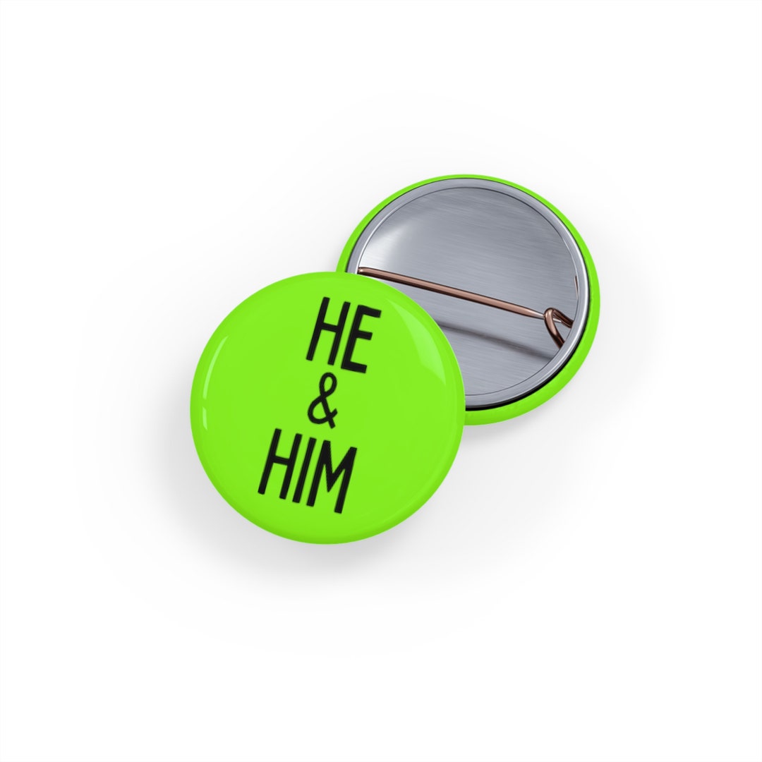 He & Him Pronouns pin/button Green Lime - Etsy