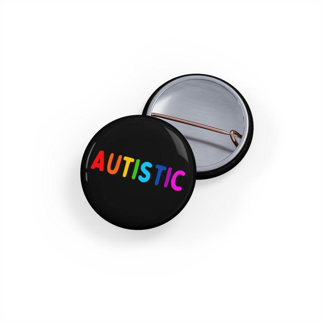 Autistic Pin - Rainbow/lgbtqia (pin/ Round Button / Badge) - Autism ...