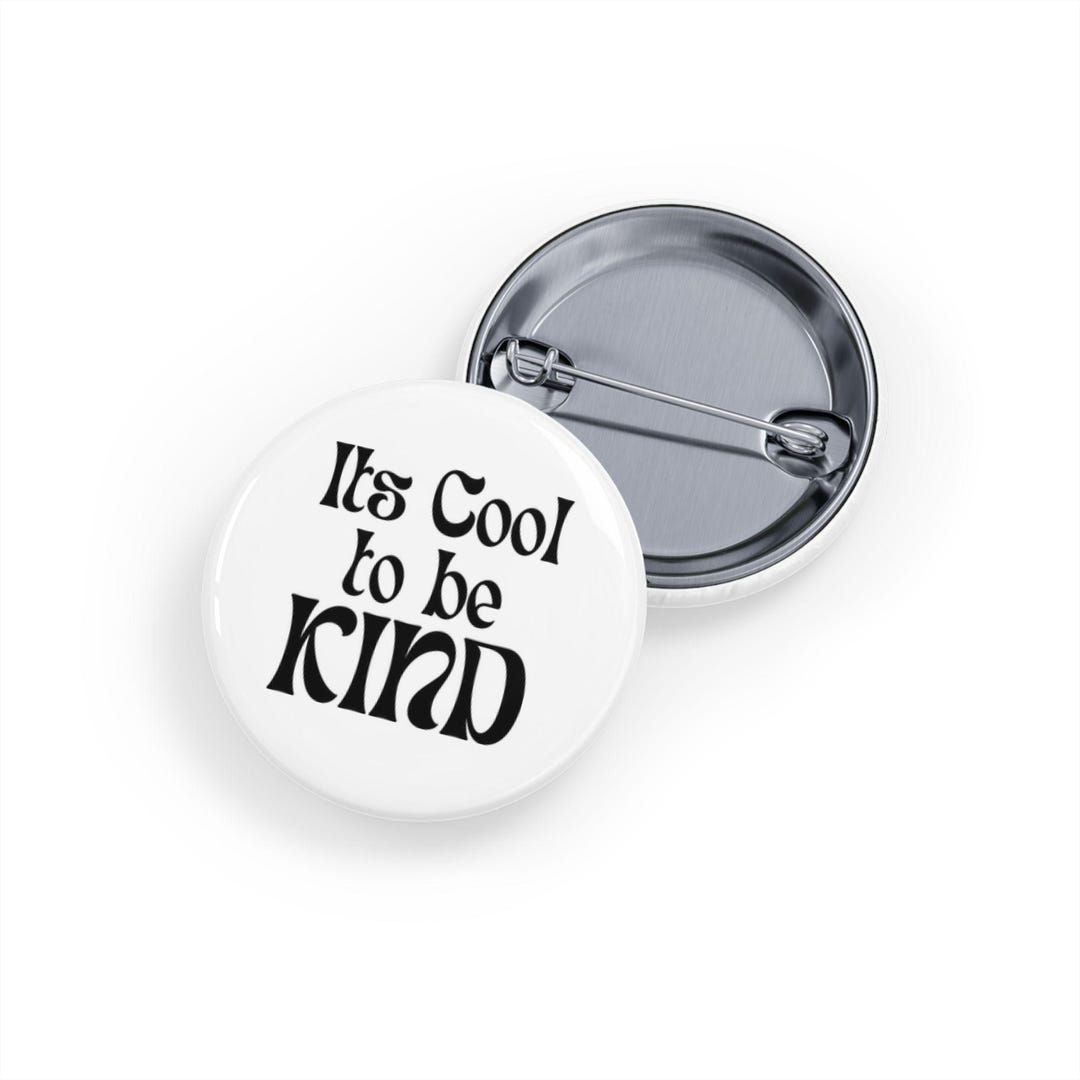 It's Cool to Be Kind (pin/button/badge) Kindness, Anti-bullying ...