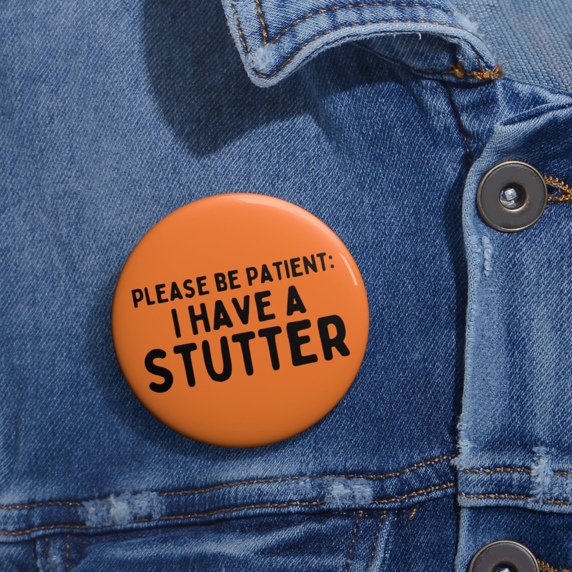 Please Be Patient, I Have a Stutter round Pin/button/badge Orange - Etsy