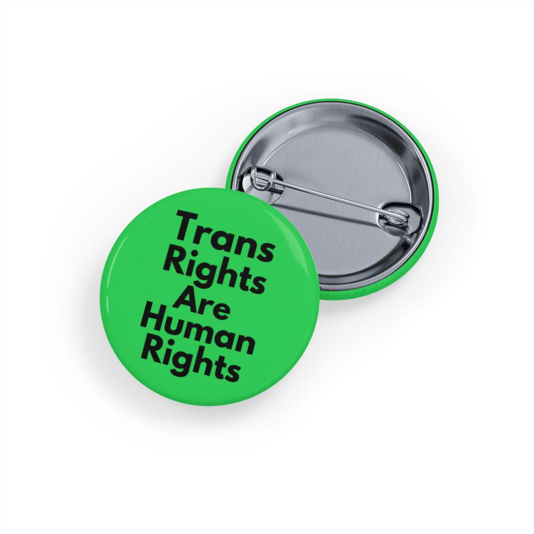 Trans Rights Are Human Rights (pin/button) Green, Transgender Advocacy ...
