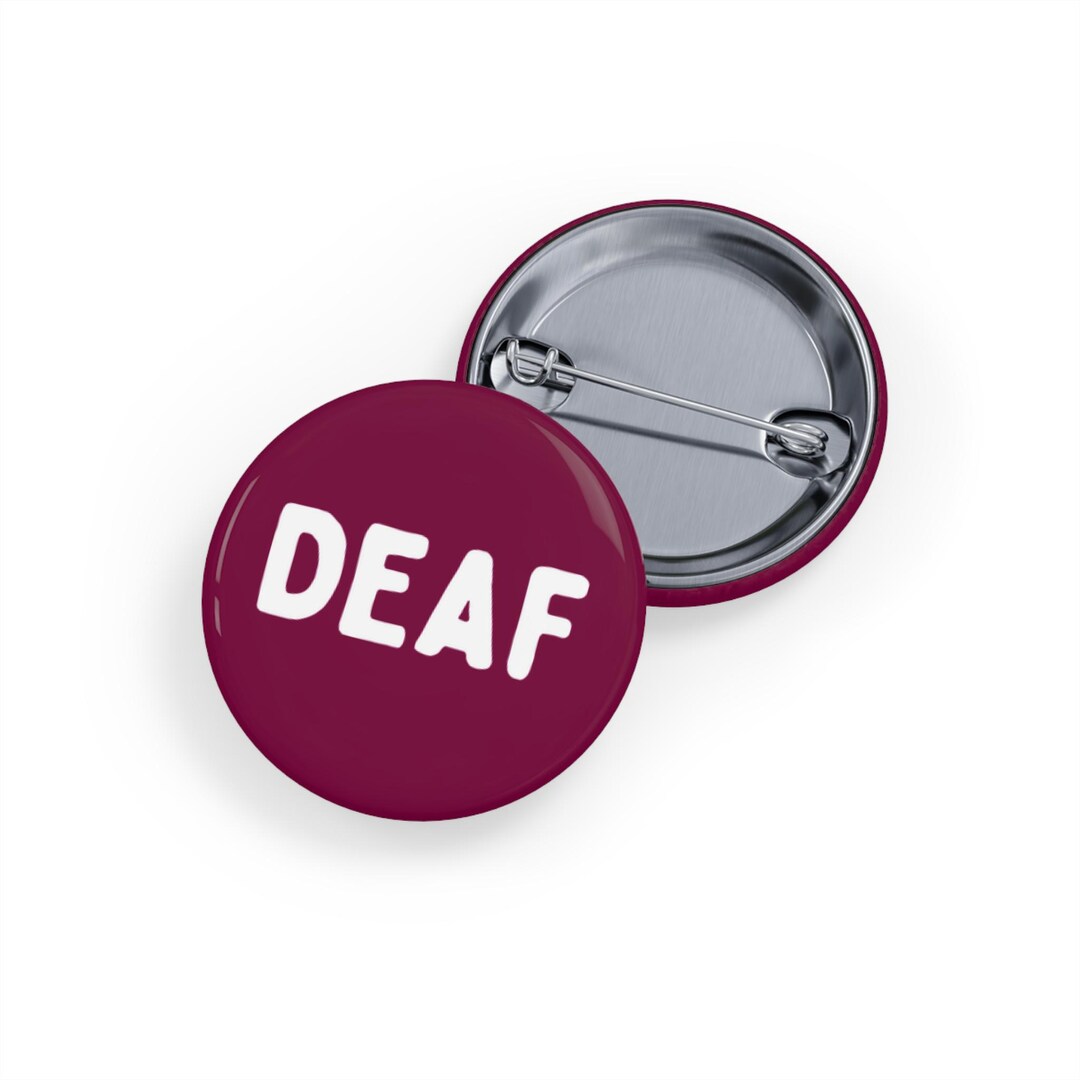 Deaf (pin/button/badge) - Burgundy - Hearing Loss, Hearing-impaired ...