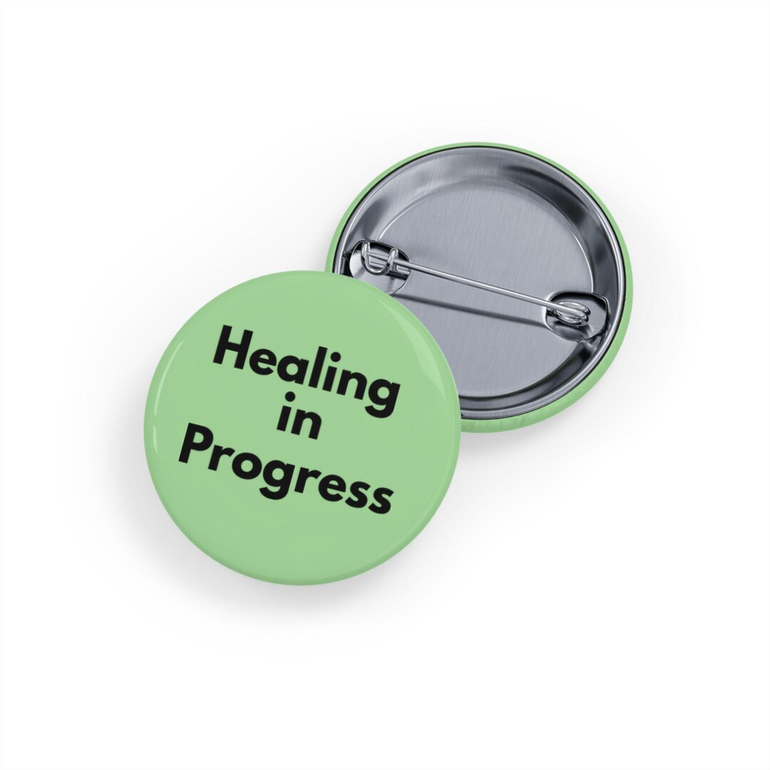 Healing in Progress (pin, 4 Sizes) Mental Health Awareness, Self-care ...