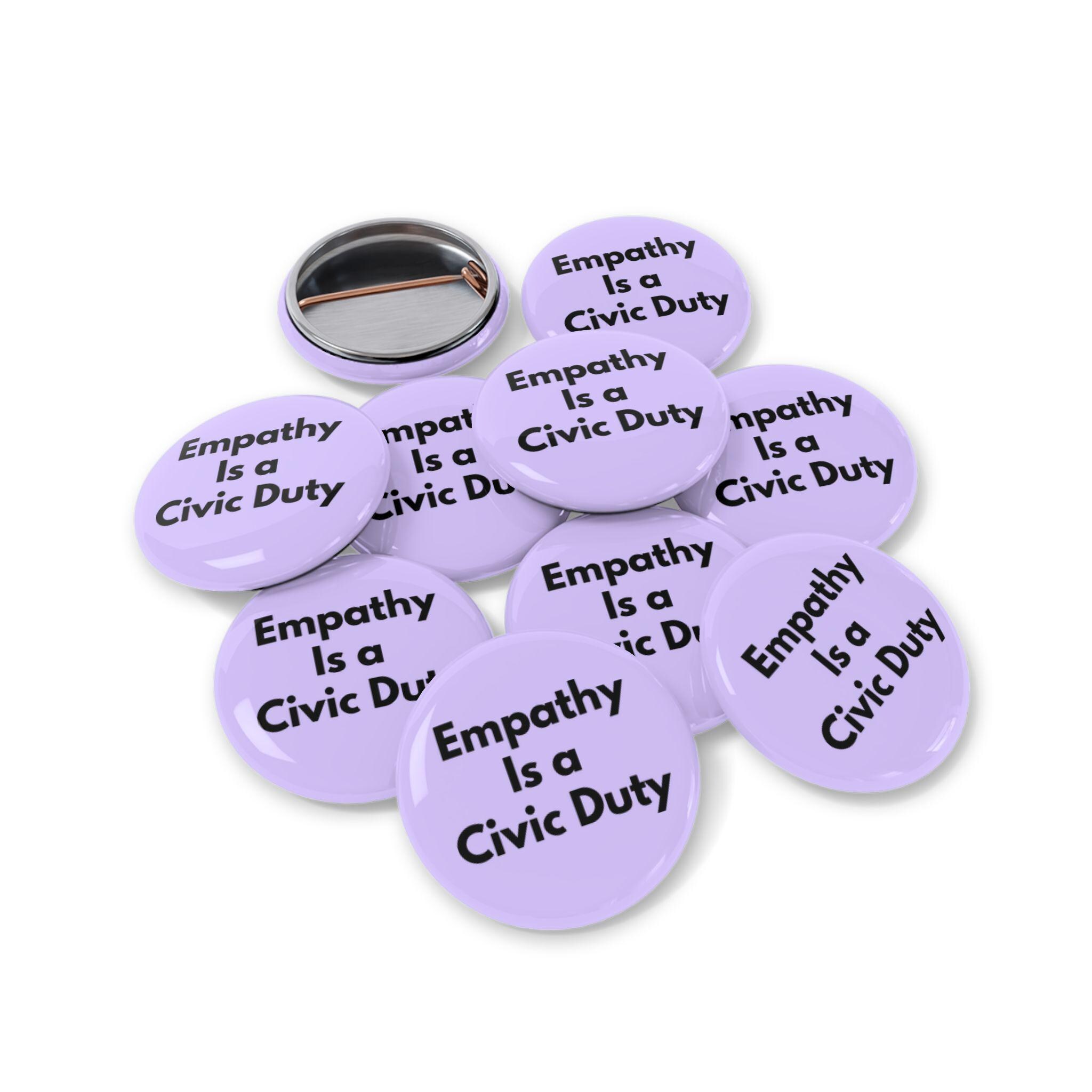 Empathy is a Civic Duty (pin/button, 4 Sizes) Civic Responsibility ...
