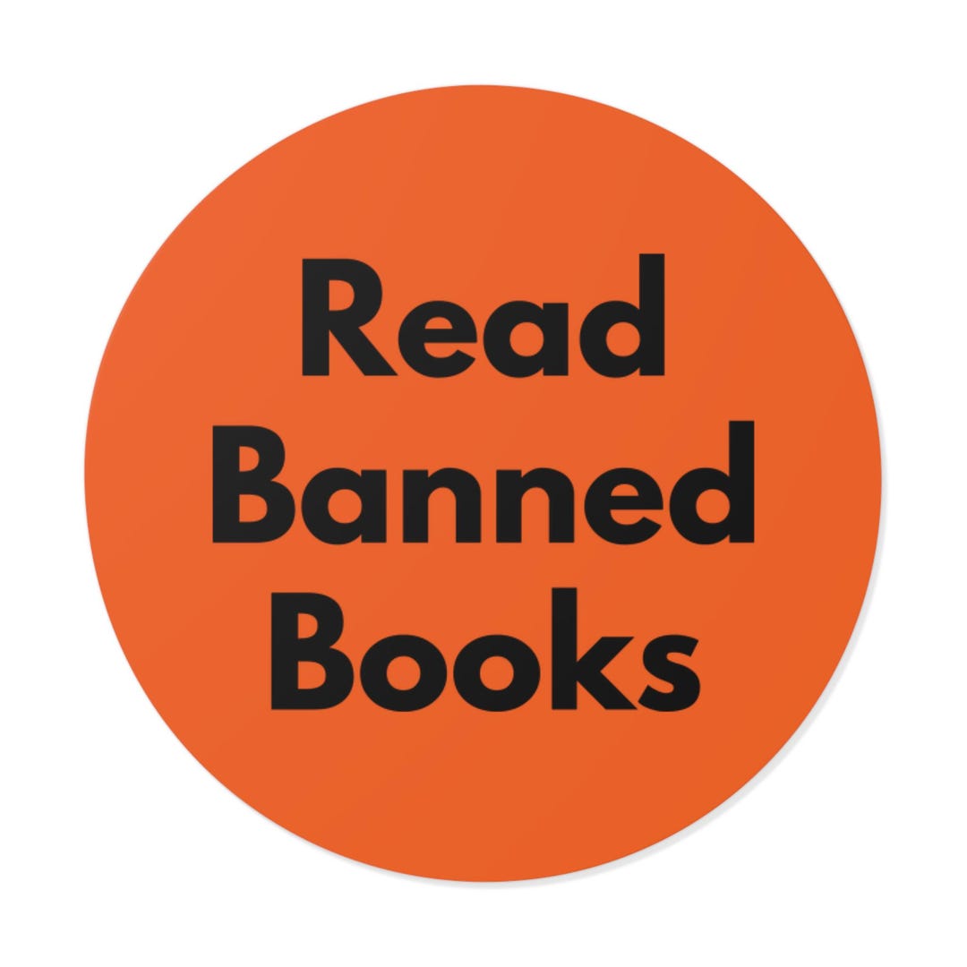 Read Banned Books (round Vinyl Sticker) Orange - Defend Stories, Free ...