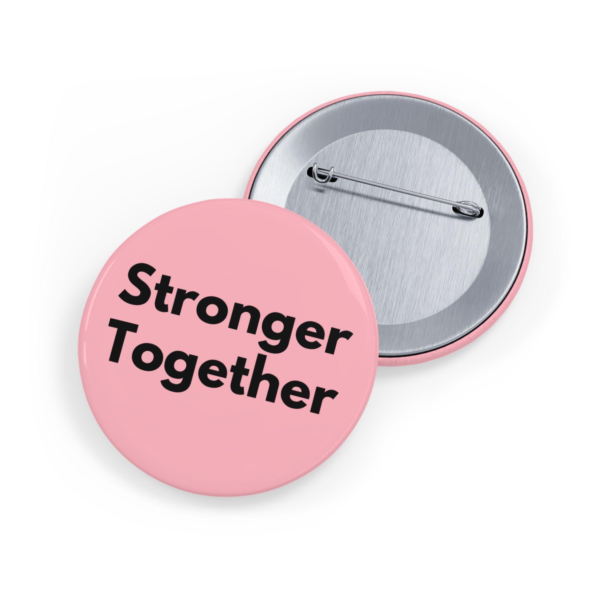 Stronger Together (pin/button) Allyship, Community Inclusivity ...