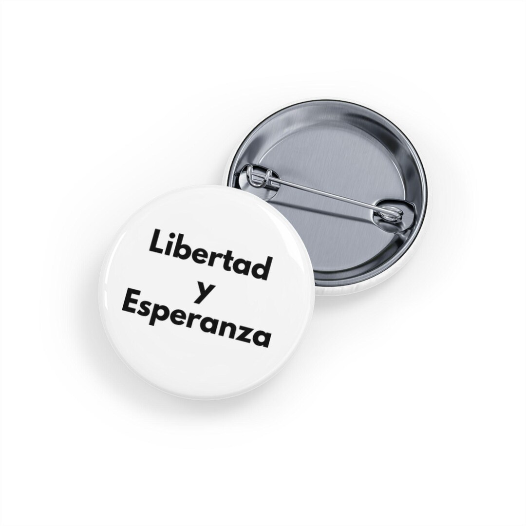 Libertad Y Esperanza (pin/button, 4 Sizes) Freedom, Hope & Human Rights ...