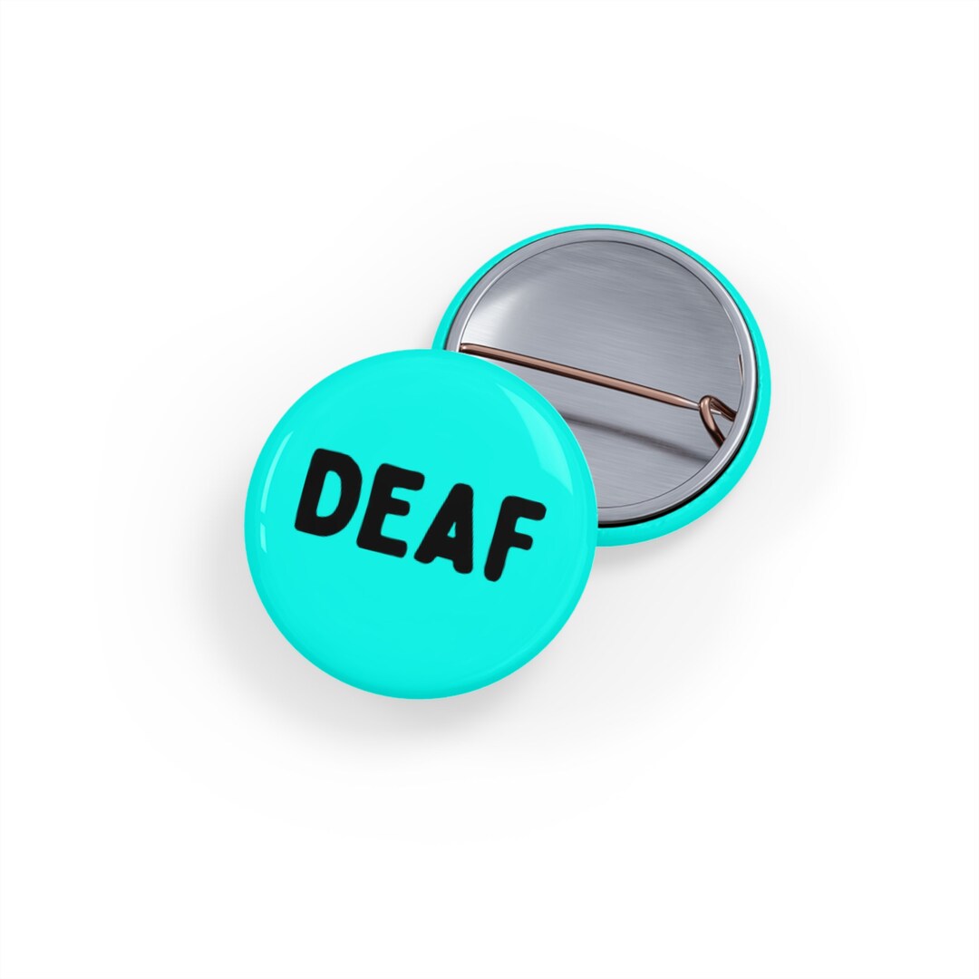 Deaf (pin/button/badge) - Cyan Neon Blue - Hearing Loss, Hearing ...