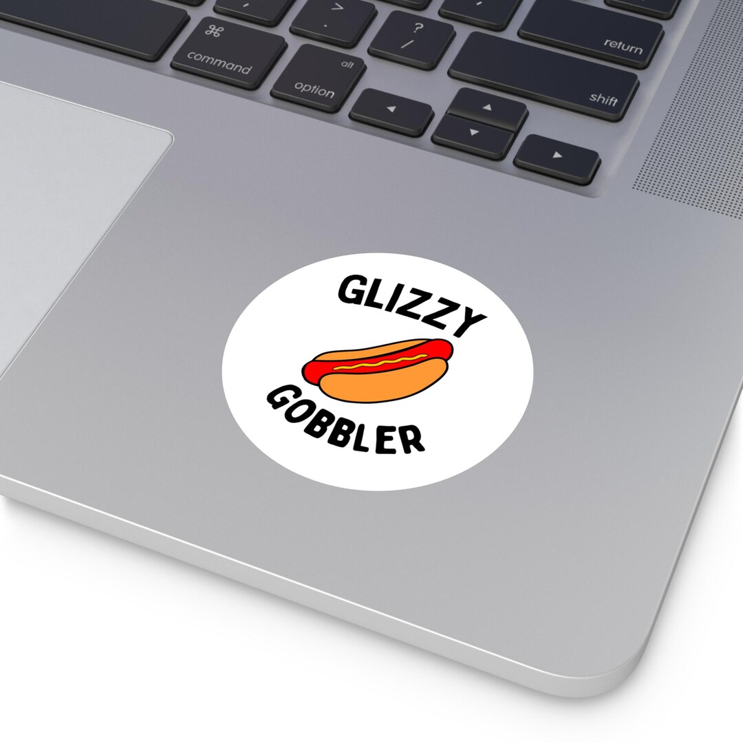 Glizzy Gobbler - Round Sticker (5 Sizes) Indoor\outdoor - Hotdog Fan ...