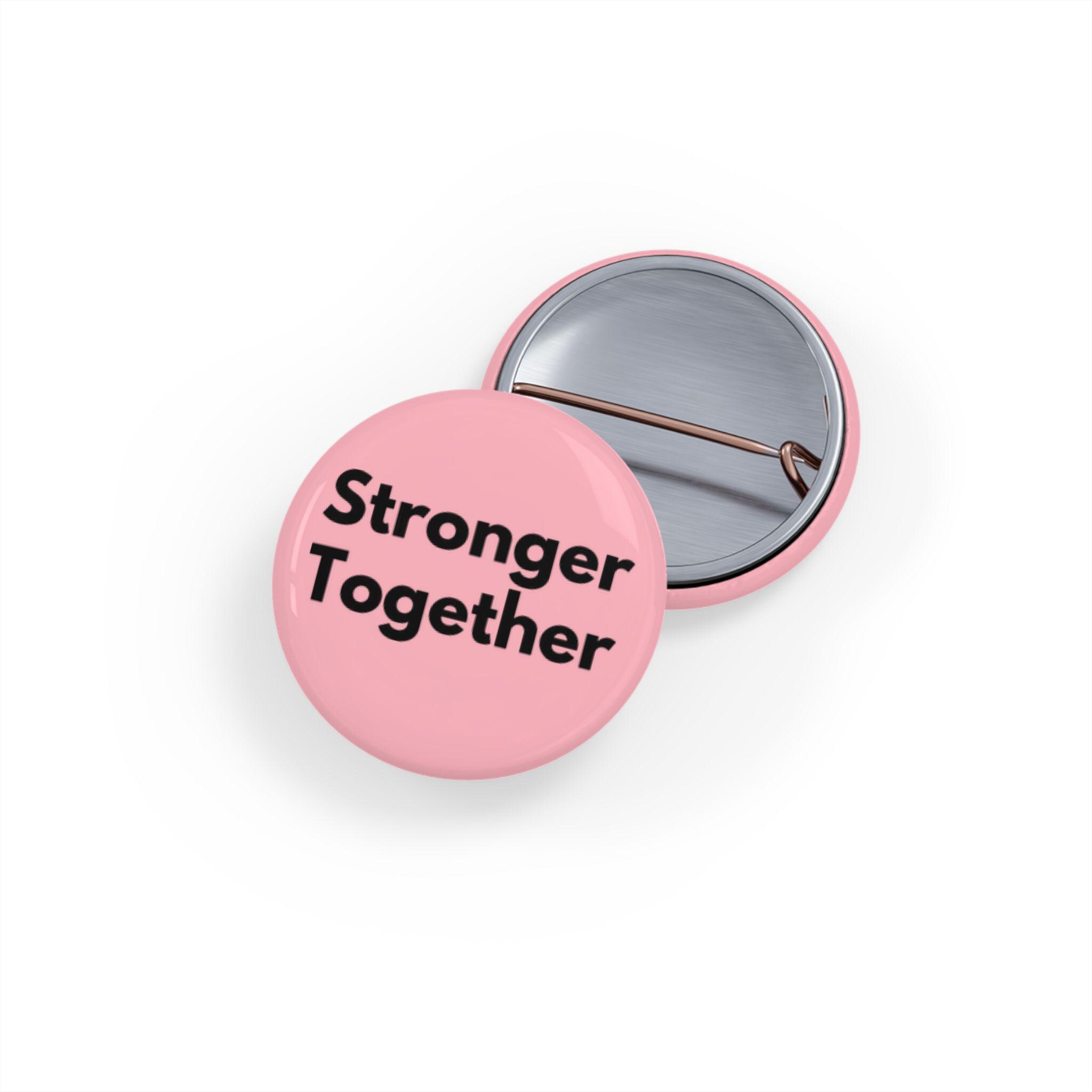Stronger Together (pin/button) Allyship, Community Inclusivity ...
