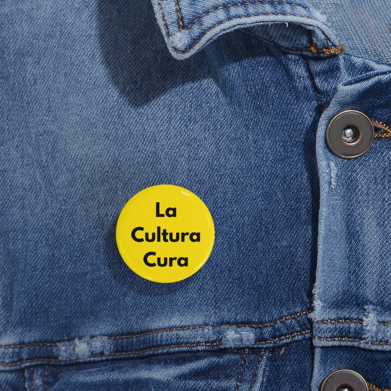 La Cultura Cura (pin/button) Yellow, Culture Heals, Latinx Pride ...