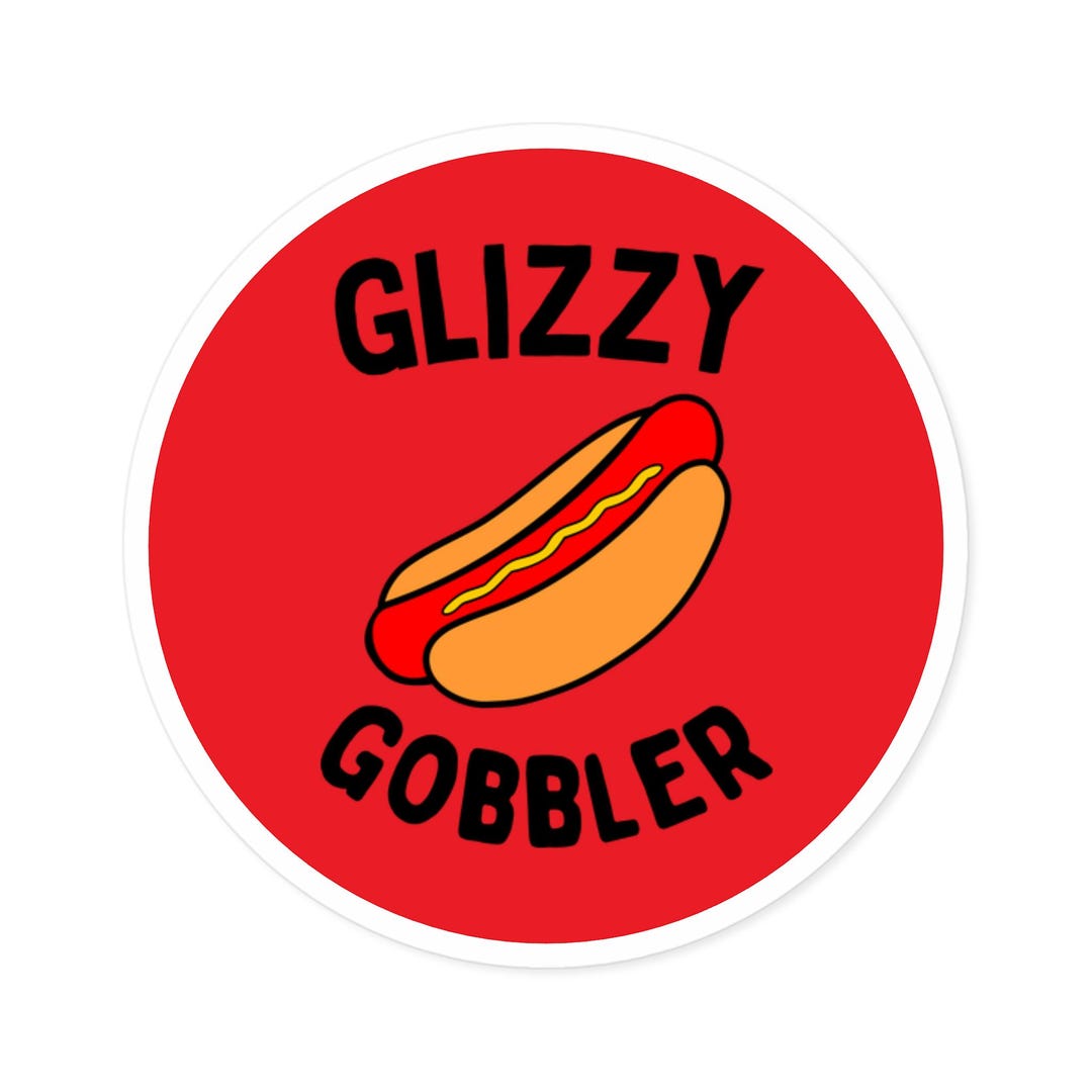 Glizzy Gobbler - Round Sticker (5 Sizes) Indoor\outdoor - Hotdog Fan ...