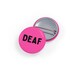 Deaf (pin/button/badge) - Pink - Hearing Loss, Hearing-impaired ...