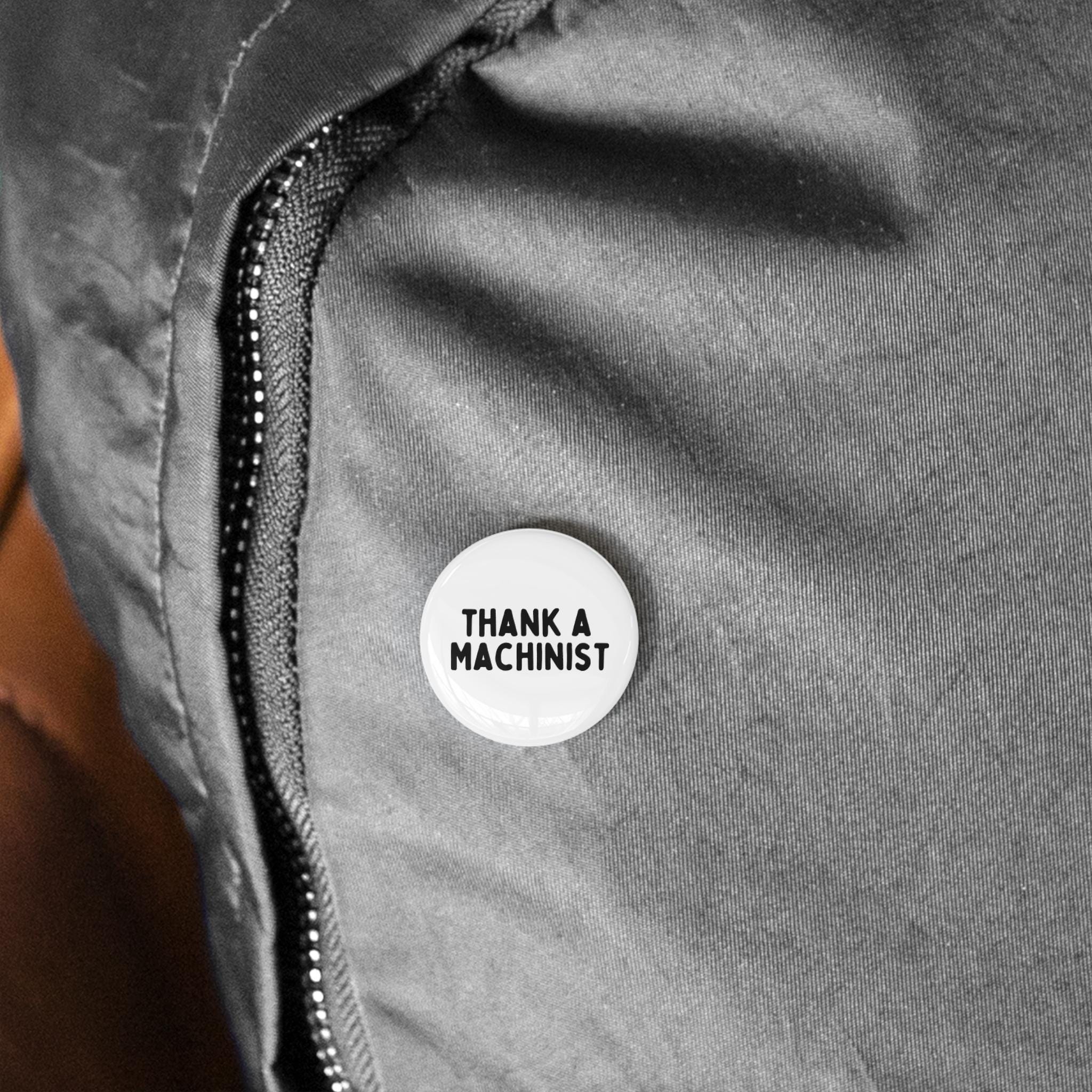 Thank A Machinist (round Pin/button/badge) White + Black Font, CNC ...