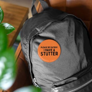Please Be Patient, I Have a Stutter (round Pin/button/badge) Stuttering ...
