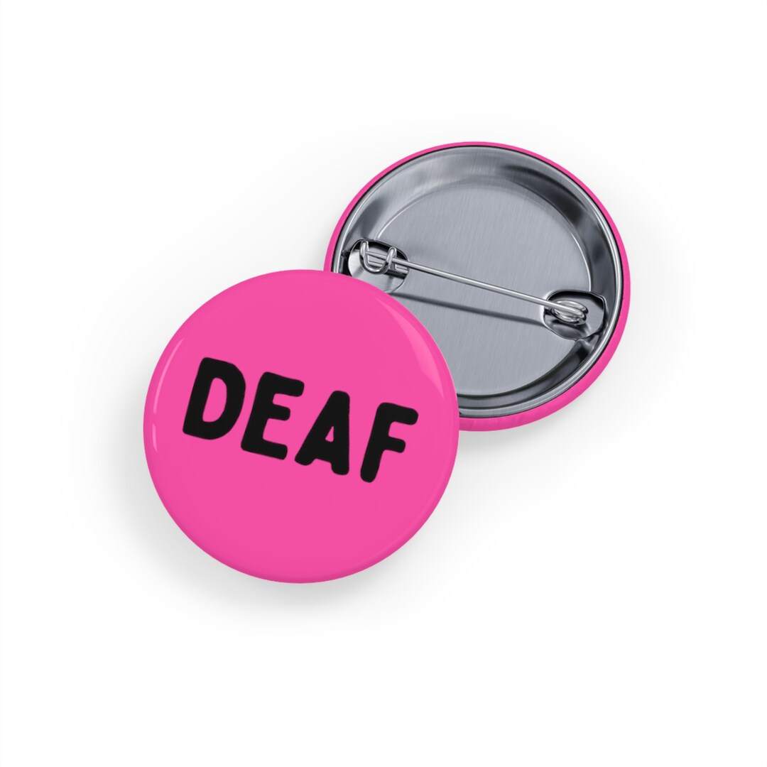 Deaf (pin/button/badge) - Pink - Hearing Loss, Hearing-impaired ...