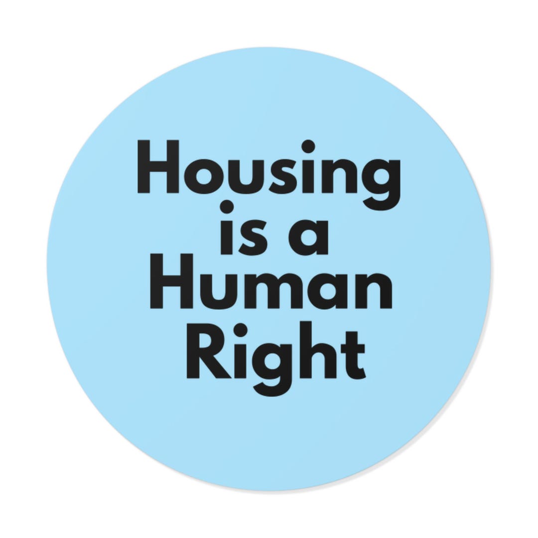 Housing is a Human Right - Bold Minimalist Round Vinyl Sticker ...