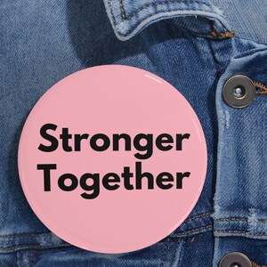 Stronger Together (pin/button) Allyship, Community Inclusivity ...