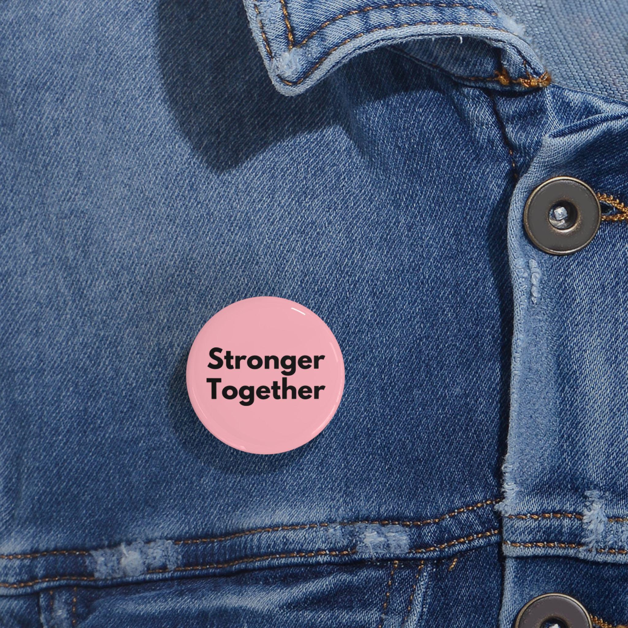 Stronger Together (pin/button) Allyship, Community Inclusivity ...