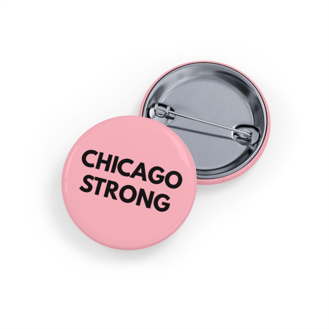 Chicago Strong (pin/button) City Pride, Midwest Solidarity, Windy City ...