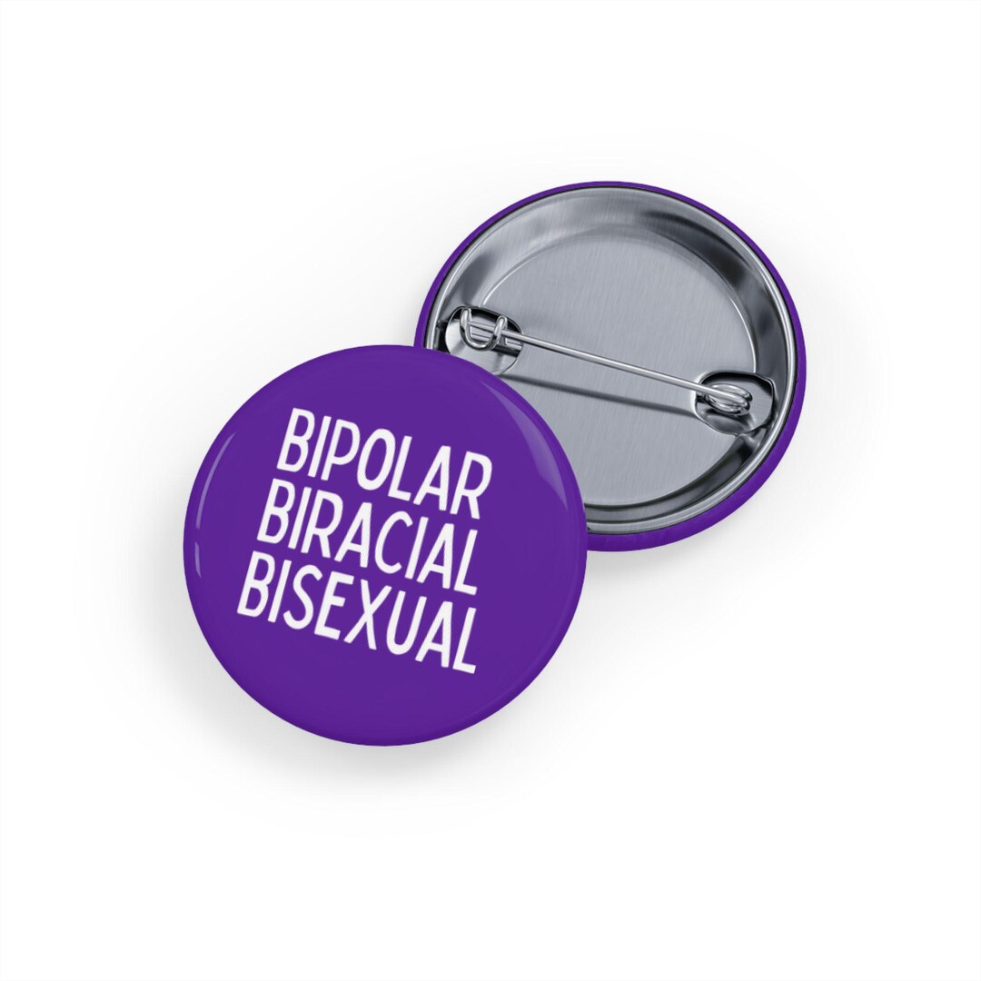 Bipolar, Biracial, Bisexual (pin/button) Mental Health Awareness ...
