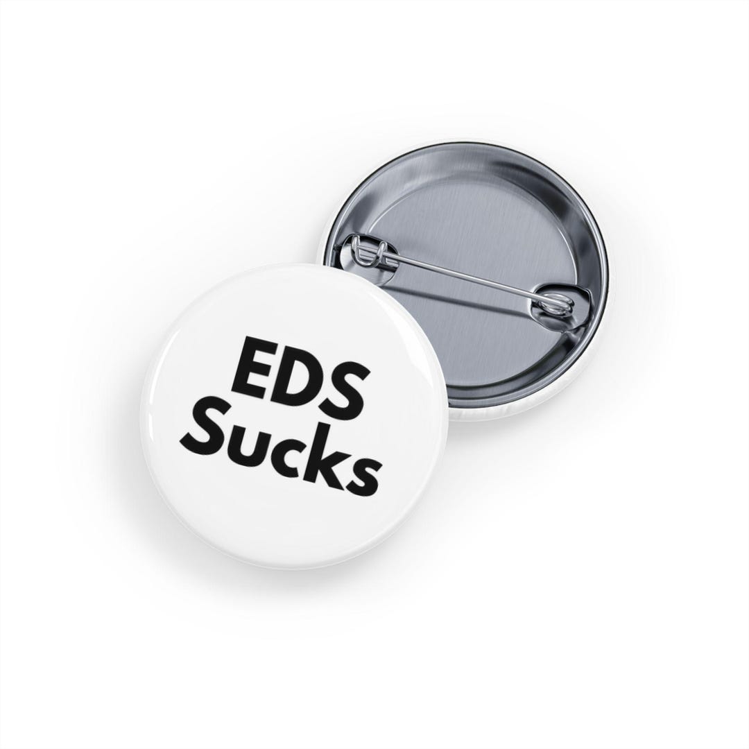 EDS Sucks (pin/button, 4 Sizes) Ehlers-danlos Syndrome Awareness Button ...