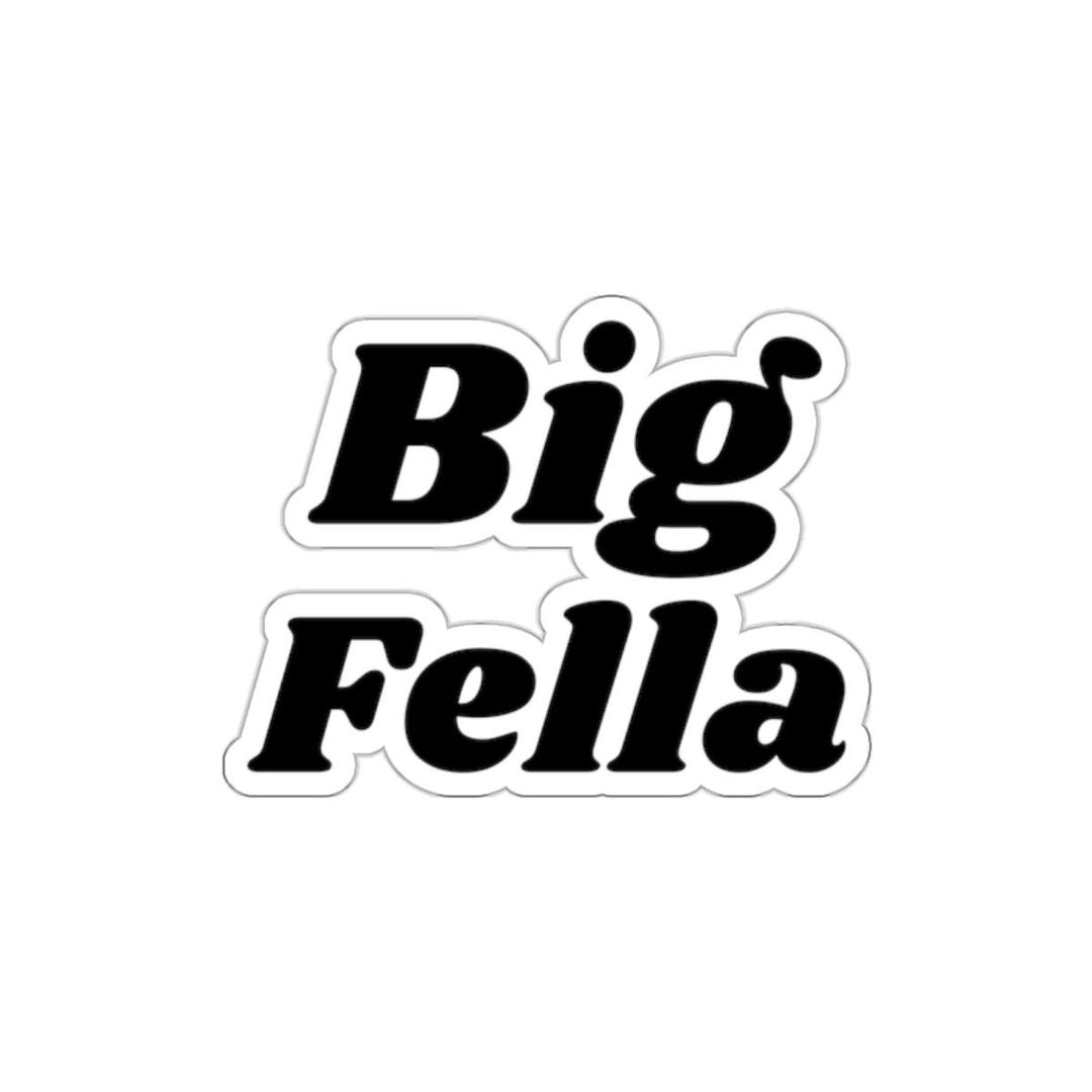 Big Fella (indoor/outdoor Die-cut Vinyl Sticker) Black Font - Etsy