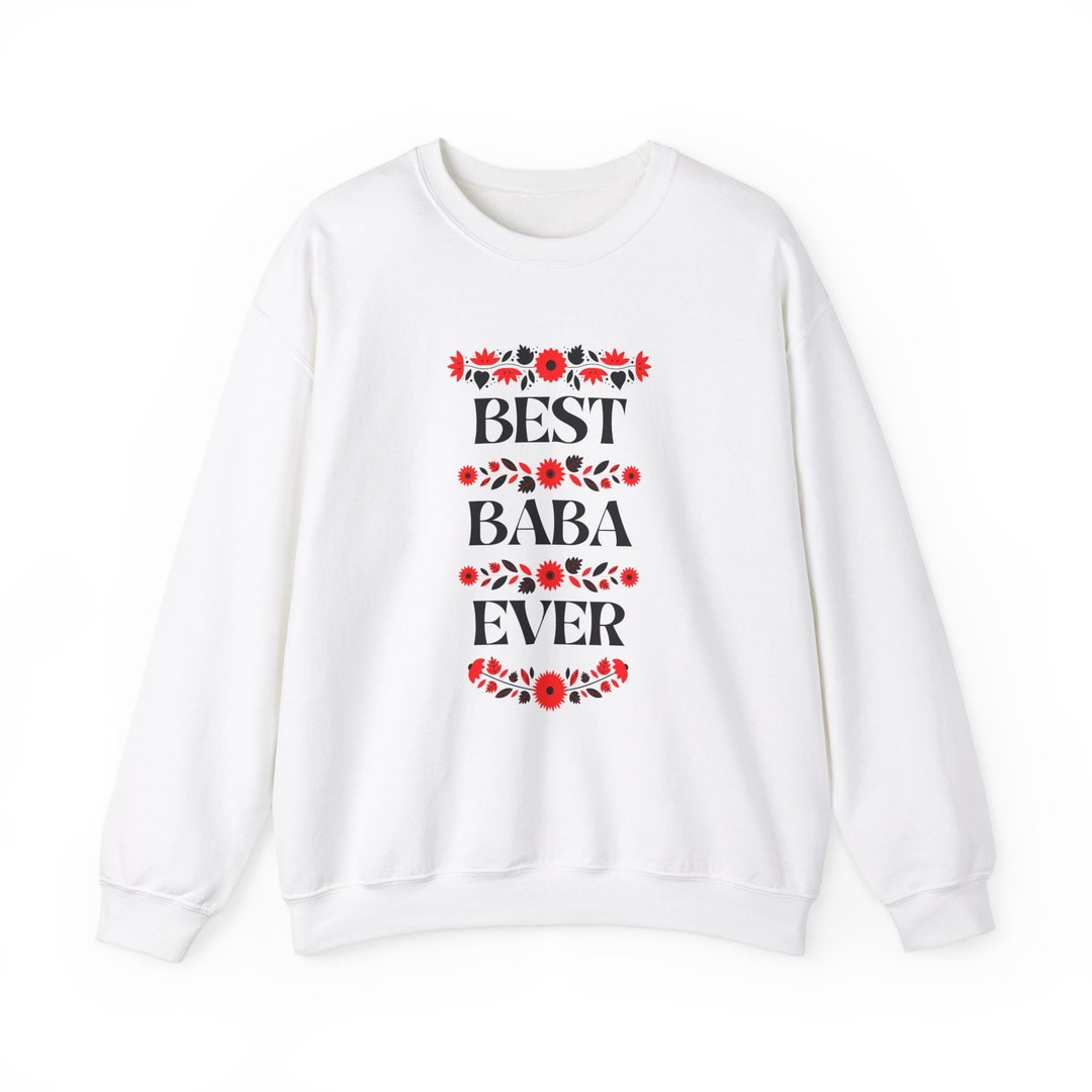 Best Baba Ever (unisex Heavy Blend Crewneck Sweatshirt) Ukrainian ...