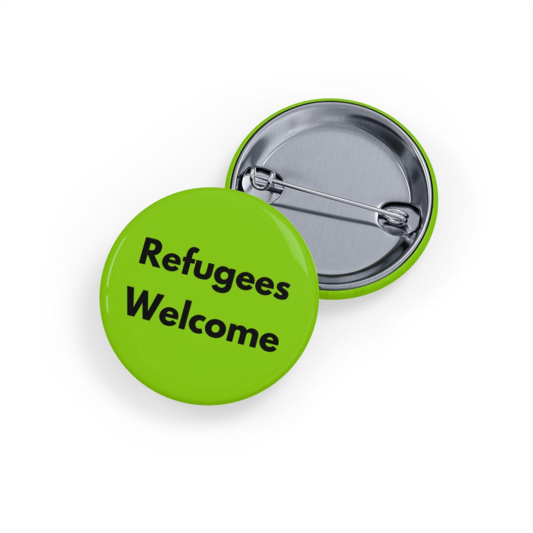 Refugees Welcome (pin/button) Brat Lime Green, Refugee & Pro ...