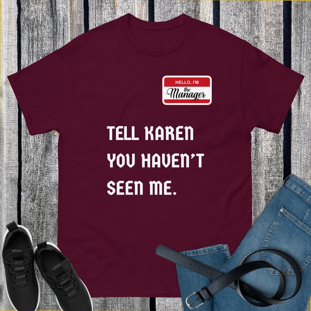 Manager - Funny Karen T-shirt Costume - Great Couples Costume (manager ...