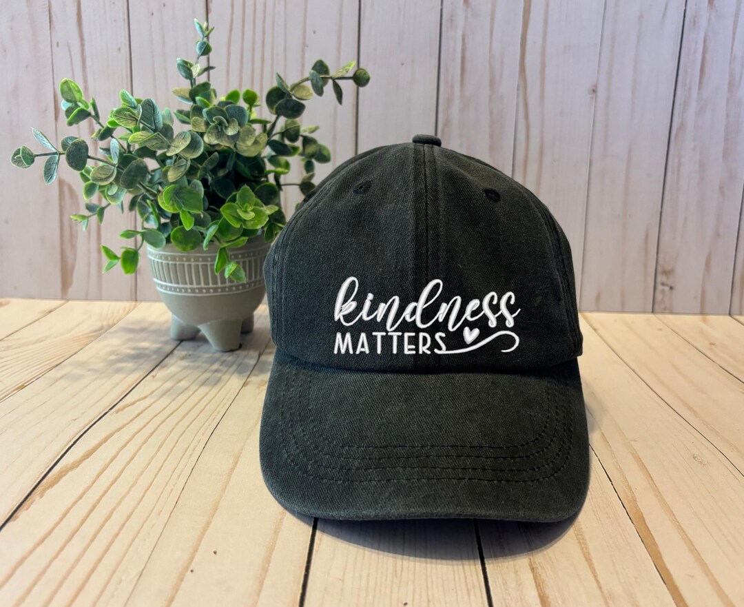 Kindness Matters Baseball Hat, Motivational Hat, Women's Embroidered ...