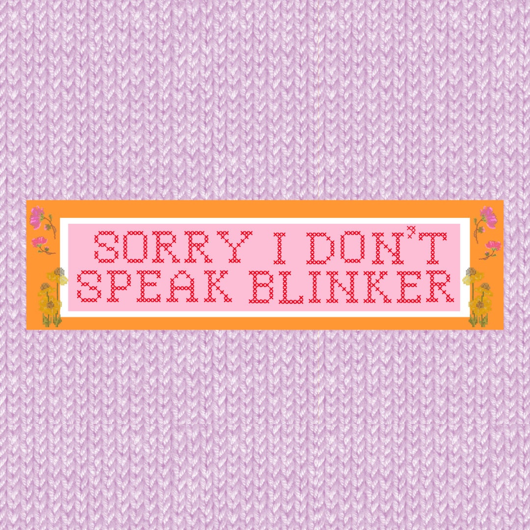 Funny Cross Stitch Blinker Meme Bumper Sticker, Car Magnet Decal for ...