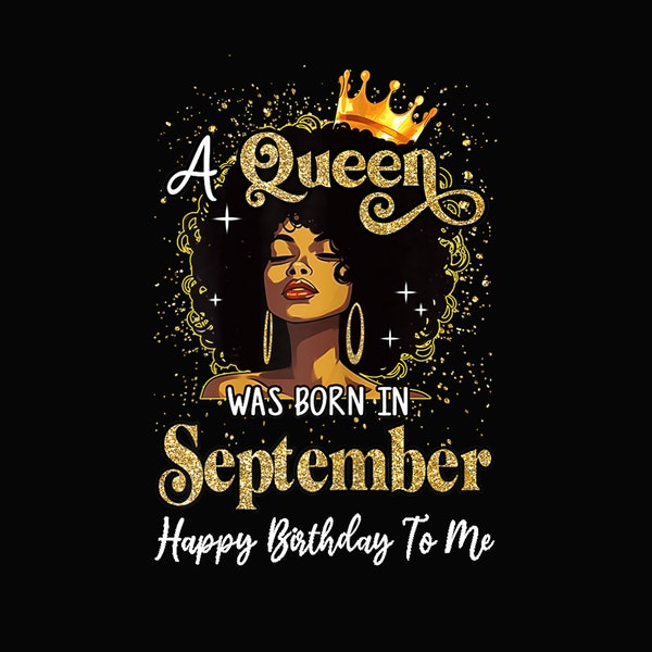 This Queen Was Born in September Png - Etsy