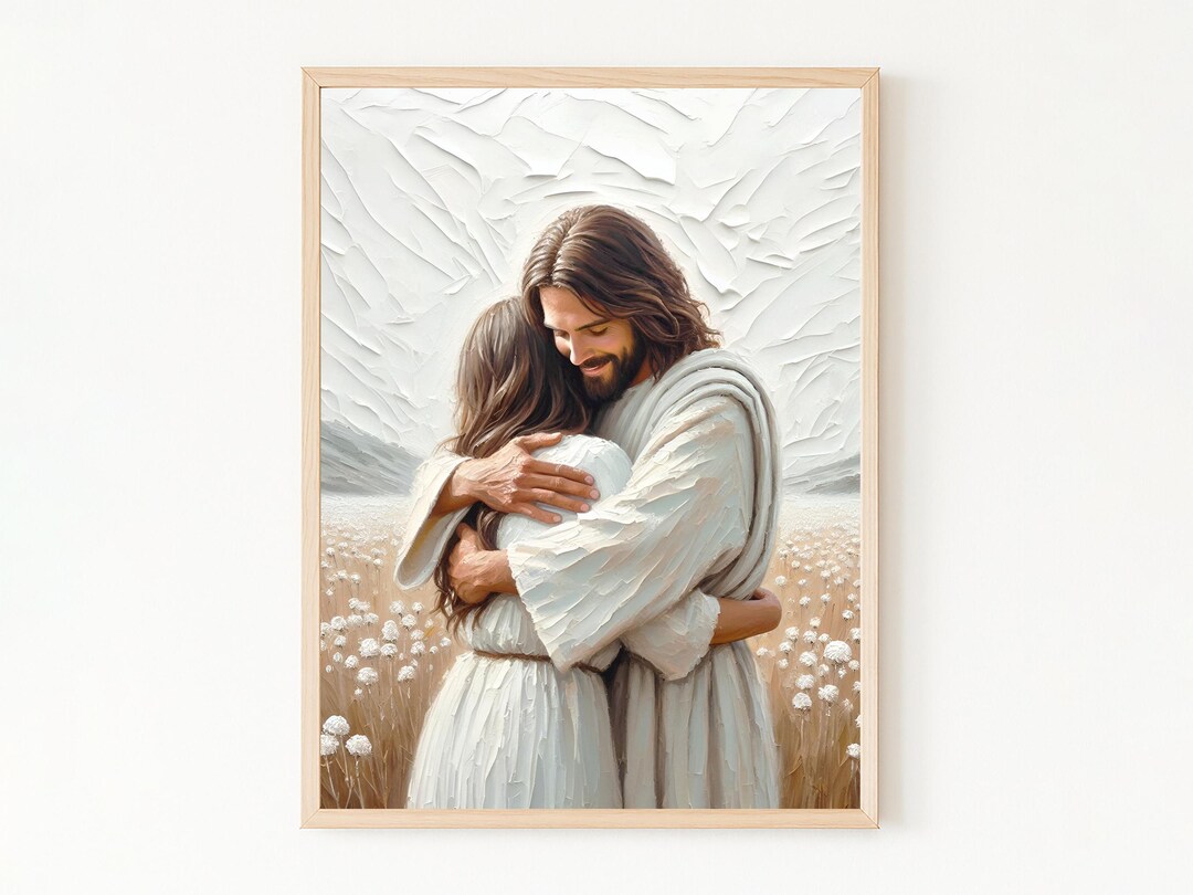 The Long Hug, Jesus Hugging Girl, Modern Christian Art, Jesus and Woman ...