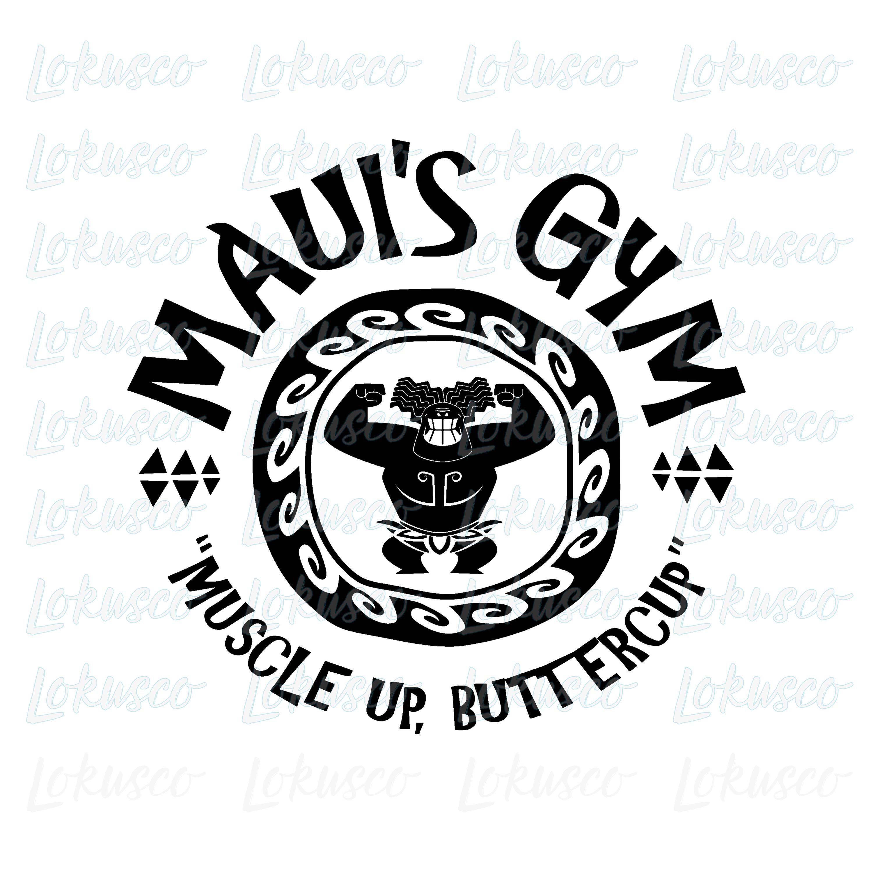 Maui's Gym Muscle up Buttercup Svg Png, Maui Svg, Moana Svg, Vacay Mode ...