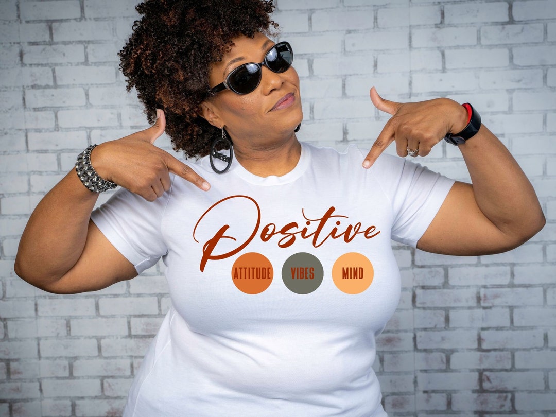Positive Quote Shirt, Positive Vibes Tshirt, Womens Positive Shirt ...
