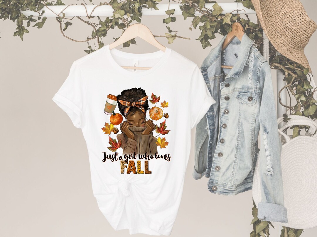 Fall Black Girl Shirt, Hello Fall Black Women Tshirt, Just A Girl Who ...