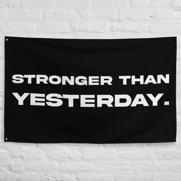 Stronger Than Yesterday Banner - Etsy
