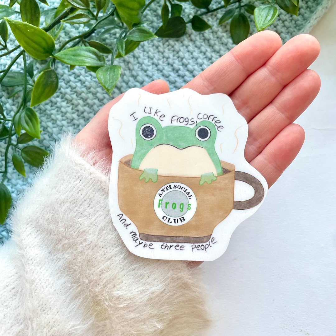 Sticker Waterproof Laminated Vinyl Froggy Meme I Like Frogs, Coffee and ...